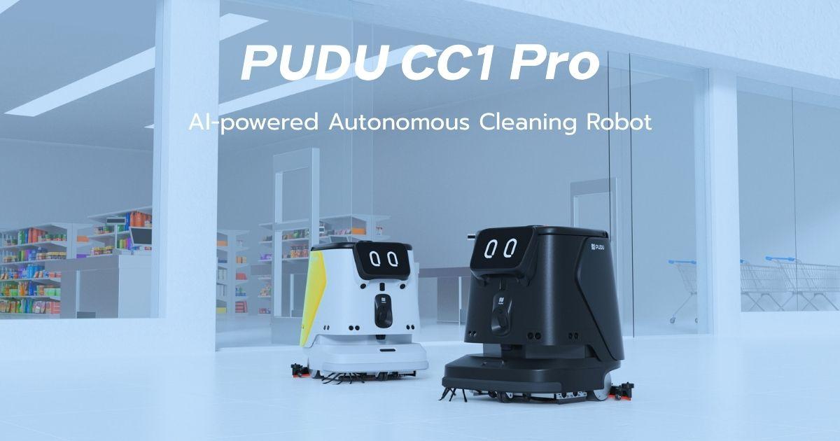 PUDU CC1 Pro | โซลูชันหุ่นยนต์ทำความสะอาดอัจฉริยะเพื่อธุรกิจ